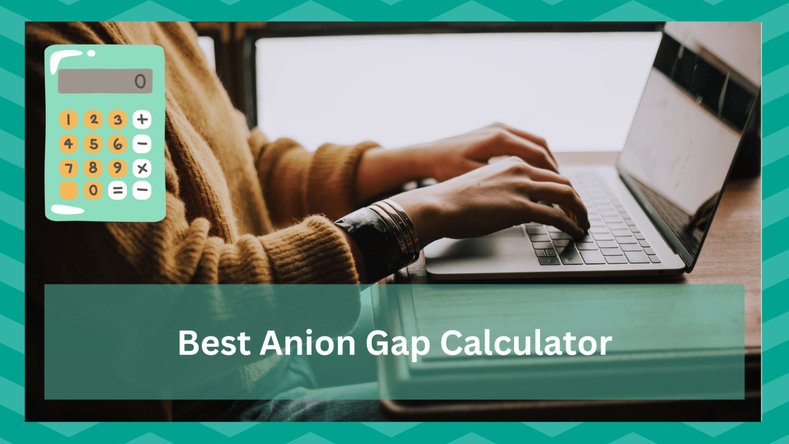 6 Best Anion Gap Calculator To Choose - JSCalc Blog
