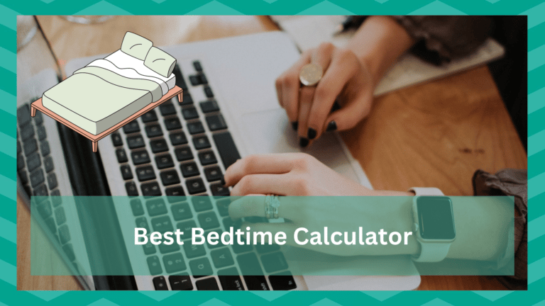 5 Best Bedtime Calculator To Pick From - JSCalc Blog