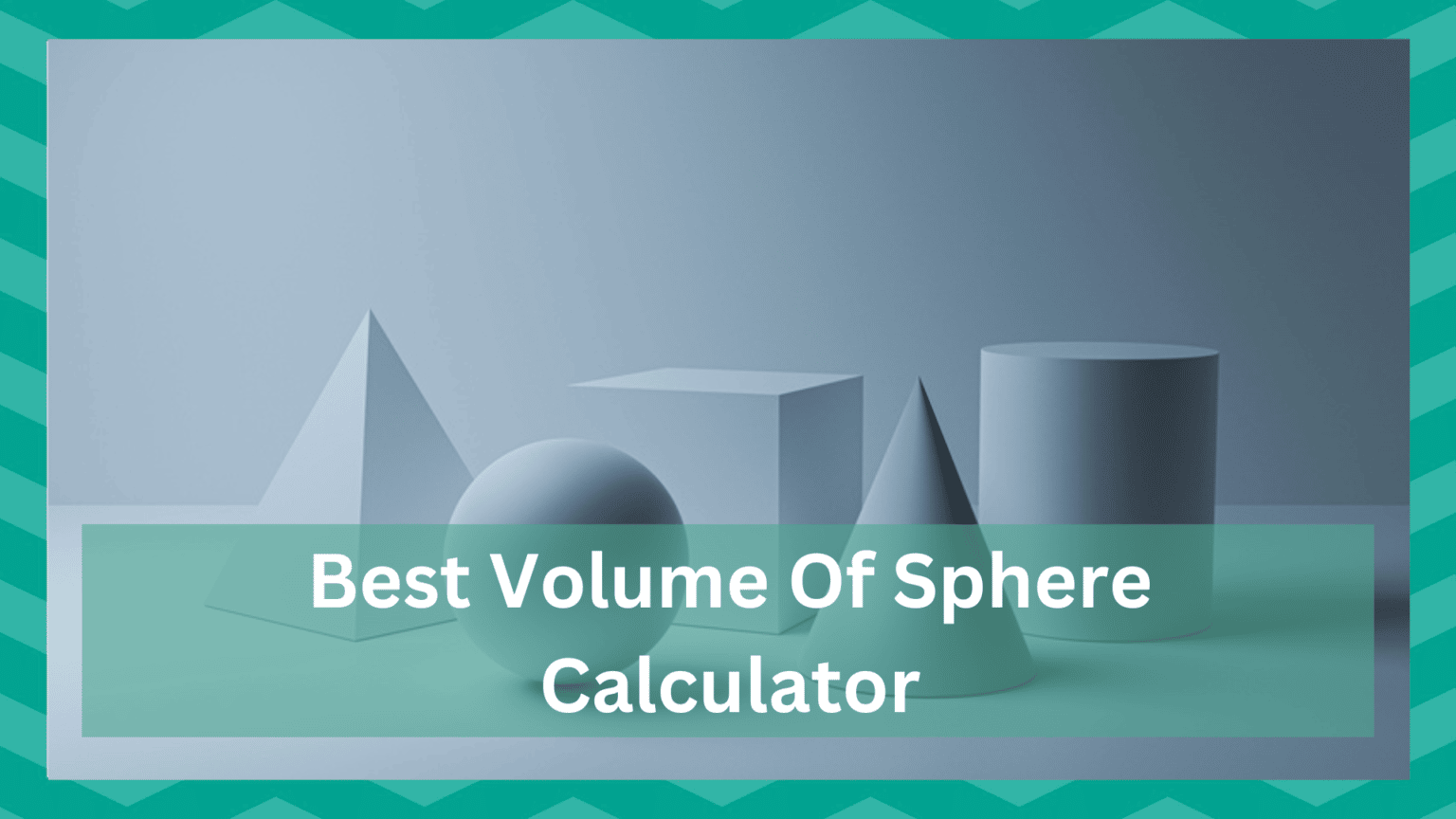5 Best Volume Of Sphere Calculator That You Can Try - JSCalc Blog