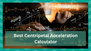 4 Best Centripetal Acceleration Calculator - JSCalc Blog