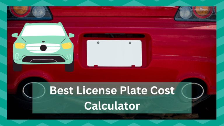 4 Choices For Best License Plate Cost Calculator - JSCalc Blog